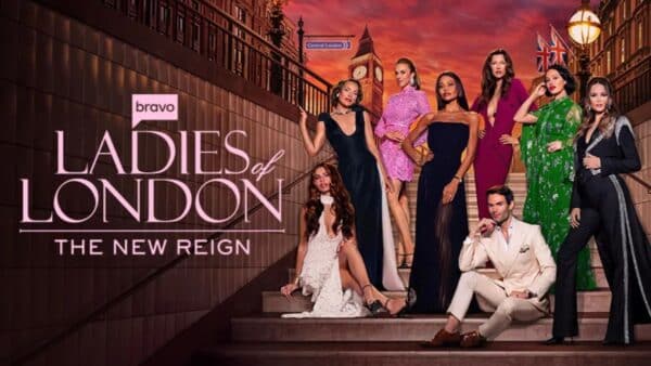 Ladies of London the New Reign Is Coming Soon To Bravo - Taste of Reality